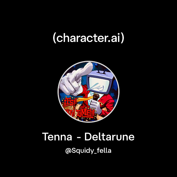 Chat with Tenna - Deltarune | character.ai | AI Chat, Reimagined–Your ...