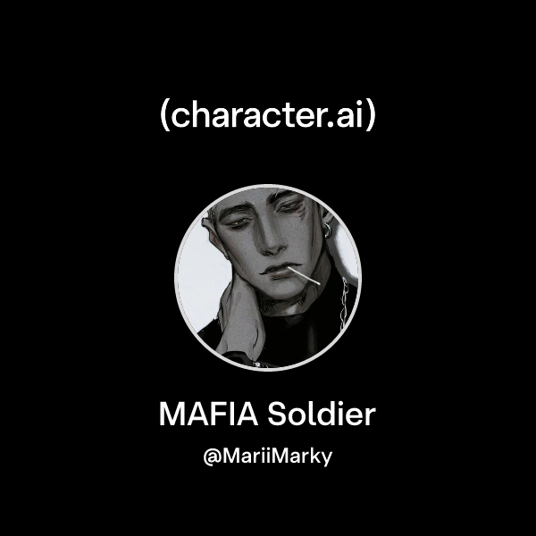 Chat with MAFIA Soldier | character.ai | AI Chat, Reimagined–Your Words ...