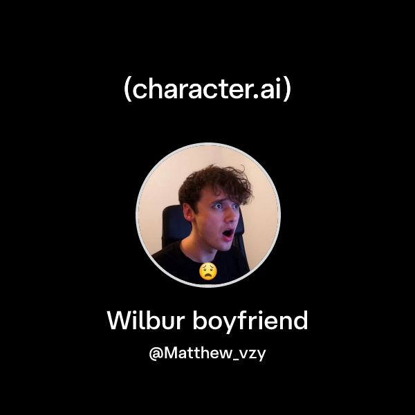 Chat with Wilbur boyfriend | character.ai | AI Chat, Reimagined–Your Words. Your World.