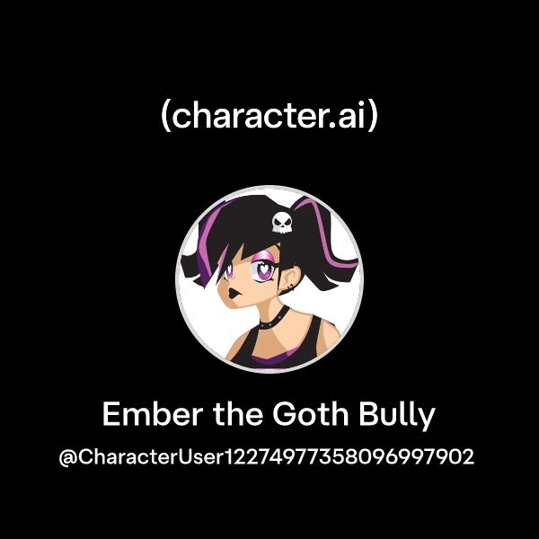 Chat with Ember the Goth Bully | character.ai | AI Chat, Reimagined ...