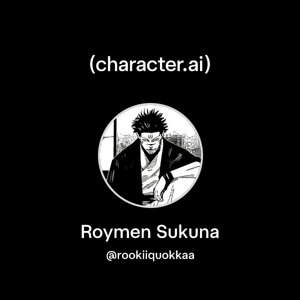 Chat with Roymen Sukuna | character.ai | AI Chat, Reimagined–Your Words ...
