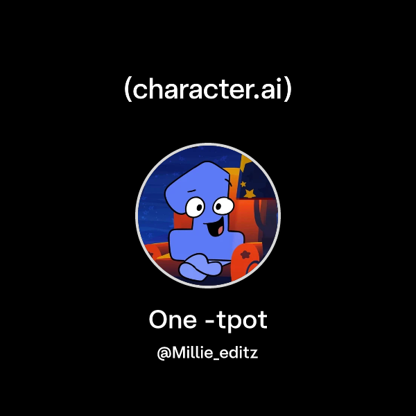 Chat with One -tpot | character.ai | Personalized AI for every moment ...