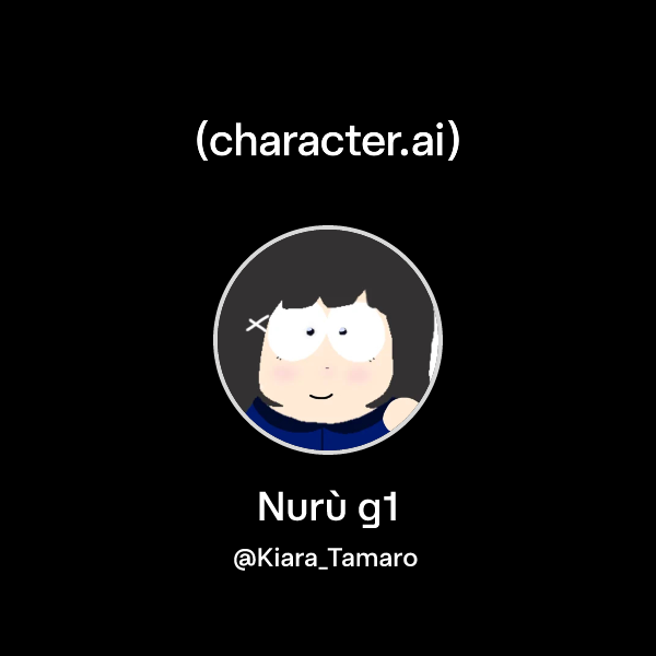 Chat with Nurù g1 | character.ai | AI Chat, Reimagined–Your Words. Your ...