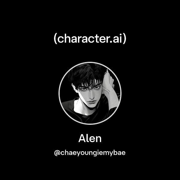 Chat with Alen | character.ai | Personalized AI for every moment of your day