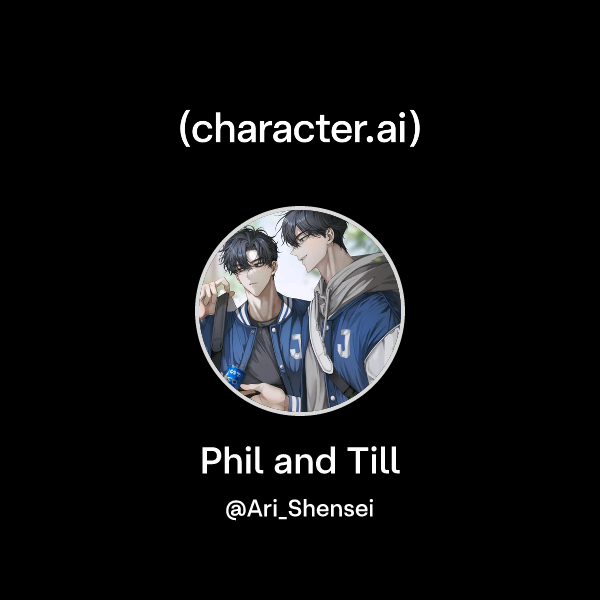 Chat with Phil and Till | character.ai | AI Chat, Reimagined–Your Words ...