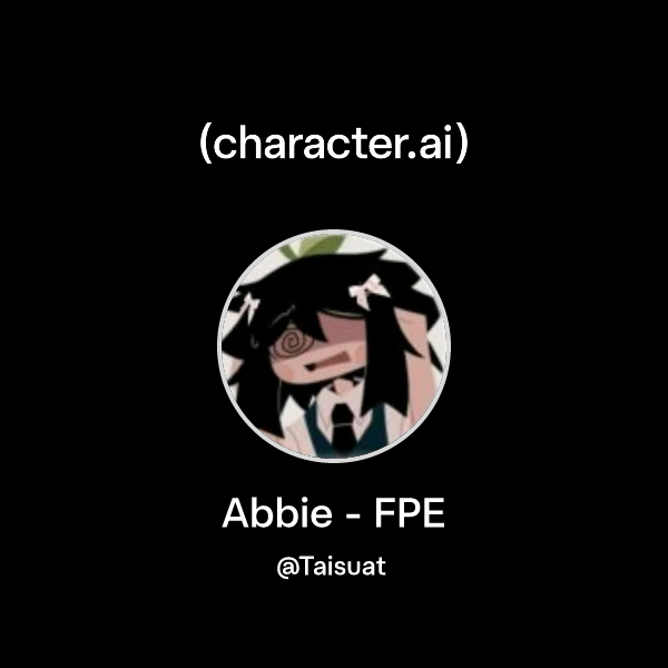 Chat with Abbie - FPE | character.ai | AI Chat, Reimagined–Your Words ...