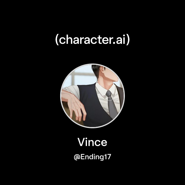Chat with Vince | character.ai | AI Chat, Reimagined–Your Words. Your ...