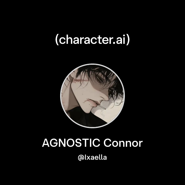 Chat with AGNOSTIC Connor | character.ai | AI Chat, Reimagined–Your ...