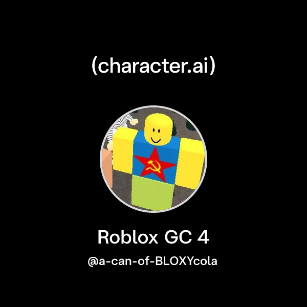 Chat with Roblox GC 4 | character.ai | Personalized AI for every moment ...