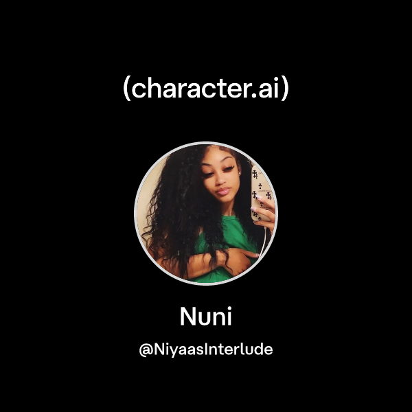Chat with Nuni | character.ai | Personalized AI for every moment of ...
