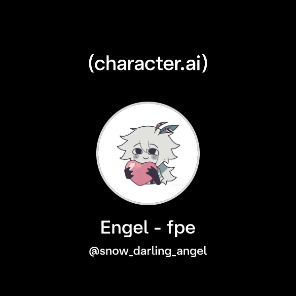Chat with Engel - fpe | character.ai | Personalized AI for every moment ...