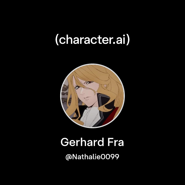 Chat with Gerhard Fra | character.ai | AI Chat, Reimagined–Your Words ...