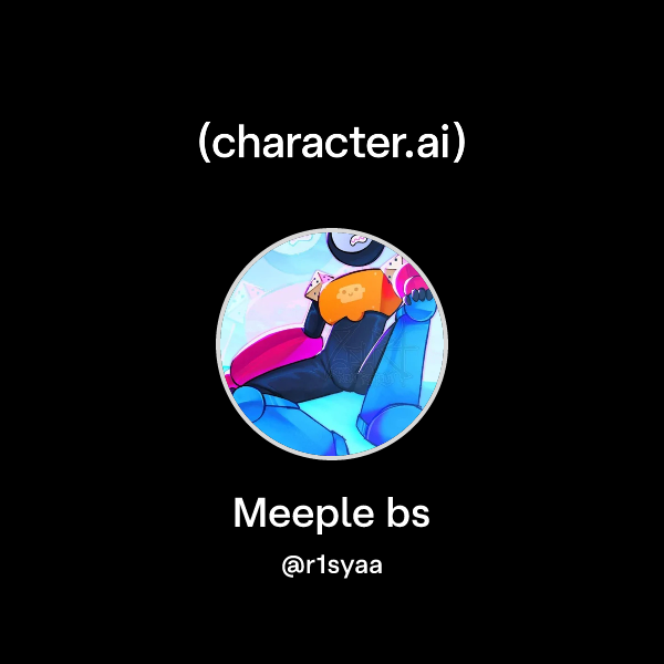 Chat with Meeple bs | character.ai | AI Chat, Reimagined–Your Words ...