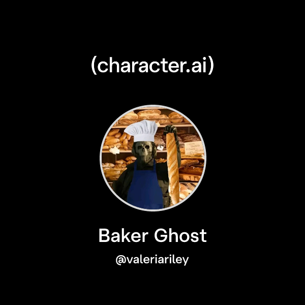 Chat with Baker Ghost | character.ai | AI Chat, Reimagined–Your Words ...