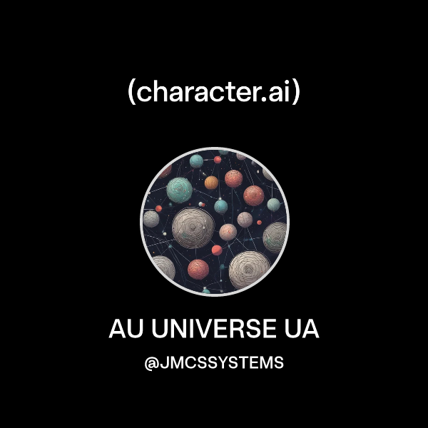 Chat with AU UNIVERSE UA | character.ai | Personalized AI for every ...