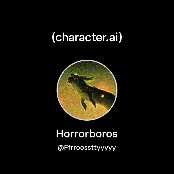 Chat with Horrorboros | character.ai | AI Chat, Reimagined–Your Words ...