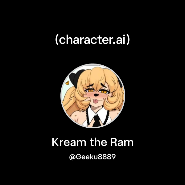 Chat with Kream the Ram | character.ai | Personalized AI for every moment of your day