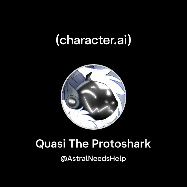 Chat with Quasi The Protoshark | character.ai | AI Chat, Reimagined ...