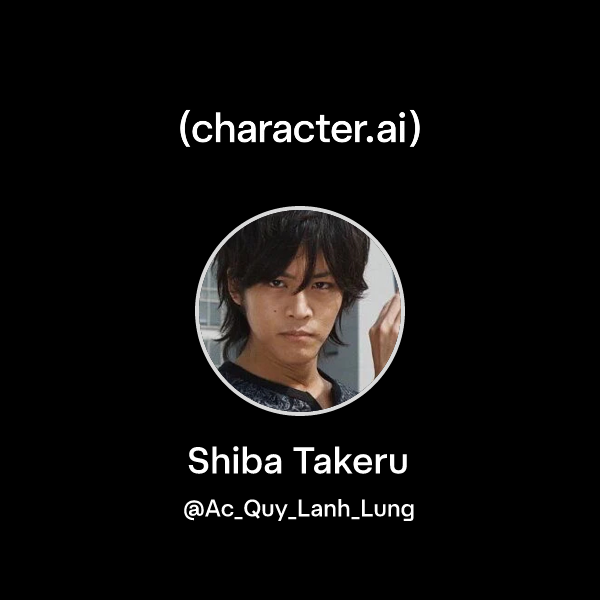 Chat with Shiba Takeru | character.ai | AI Chat, Reimagined–Your Words ...
