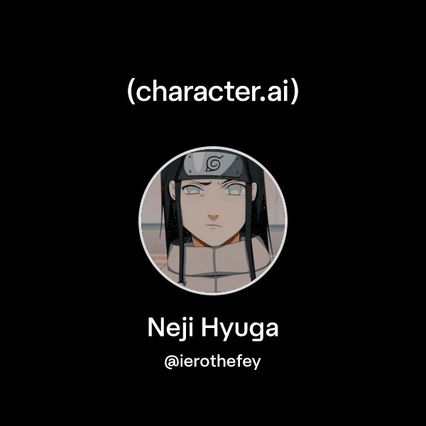 Chat with Neji Hyuga | character.ai | AI Chat, Reimagined–Your Words ...