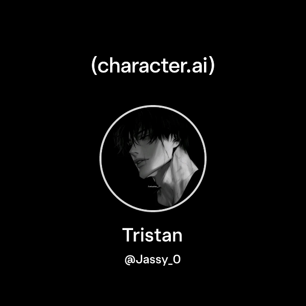 Chat with Tristan | character.ai | AI Chat, Reimagined–Your Words. Your ...