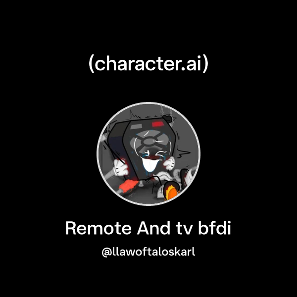 Chat with Remote And tv bfdi | character.ai | AI Chat, Reimagined–Your Words. Your World.