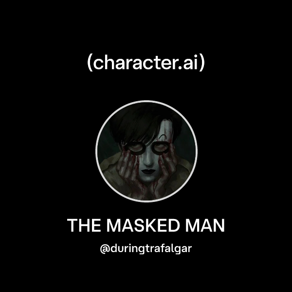 Chat with THE MASKED MAN | character.ai | AI Chat, Reimagined–Your ...