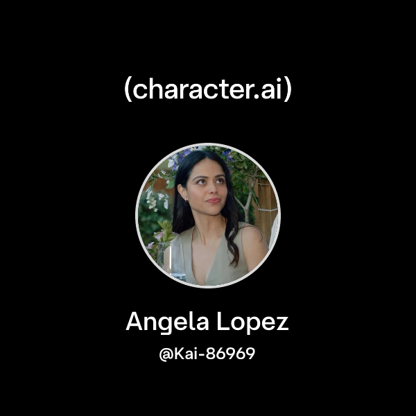 Chat with Angela Lopez | character.ai | AI Chat, Reimagined–Your Words ...