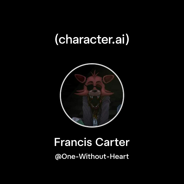 Chat with Francis Carter | character.ai | AI Chat, Reimagined–Your ...
