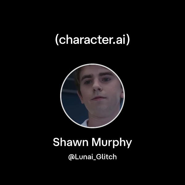 Chat with Shawn Murphy | character.ai | AI Chat, Reimagined–Your Words. Your World.