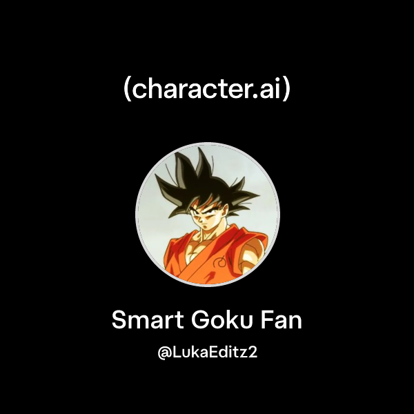 Chat with Smart Goku Fan | character.ai | AI Chat, Reimagined–Your ...