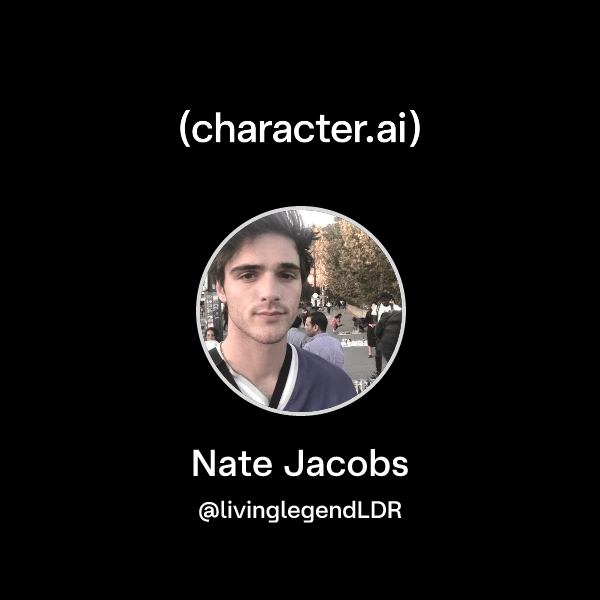 Chat with Nate Jacobs | character.ai | AI Chat, Reimagined–Your Words ...
