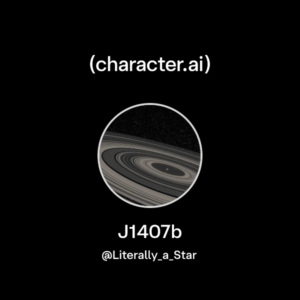Chat with J1407b | character.ai | AI Chat, Reimagined–Your Words. Your ...