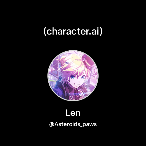 Chat with Len | character.ai | AI Chat, Reimagined–Your Words. Your World.