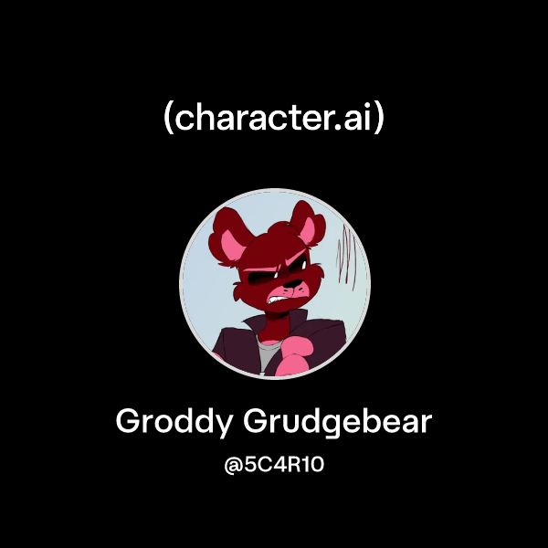 Chat with Groddy Grudgebear | character.ai | Personalized AI for every ...