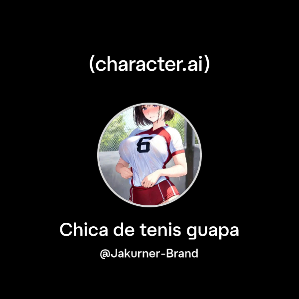 Chat with Chica de tenis guapa | character.ai | AI Chat, Reimagined ...