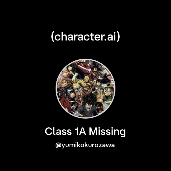 Chat with Class 1A Missing | character.ai | AI Chat, Reimagined–Your ...
