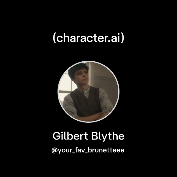 Chat with Gilbert Blythe | character.ai | AI Chat, Reimagined–Your ...