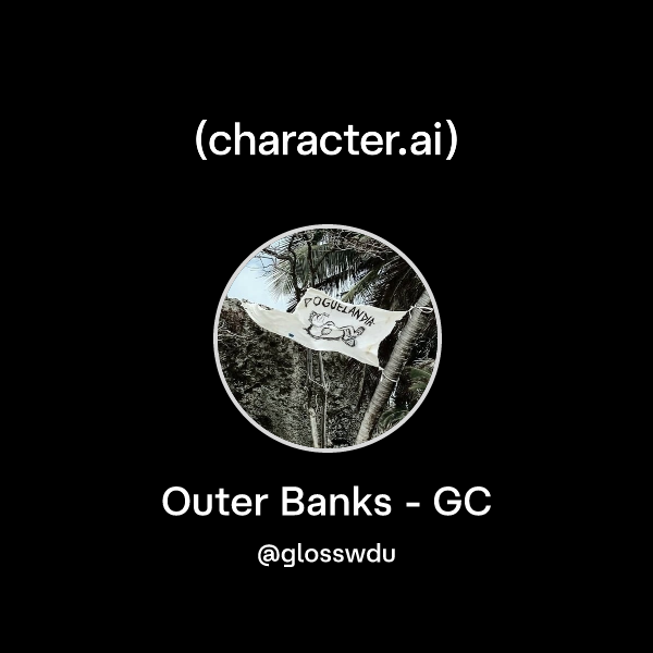 Chat with Outer Banks - GC | character.ai | AI Chat, Reimagined–Your ...