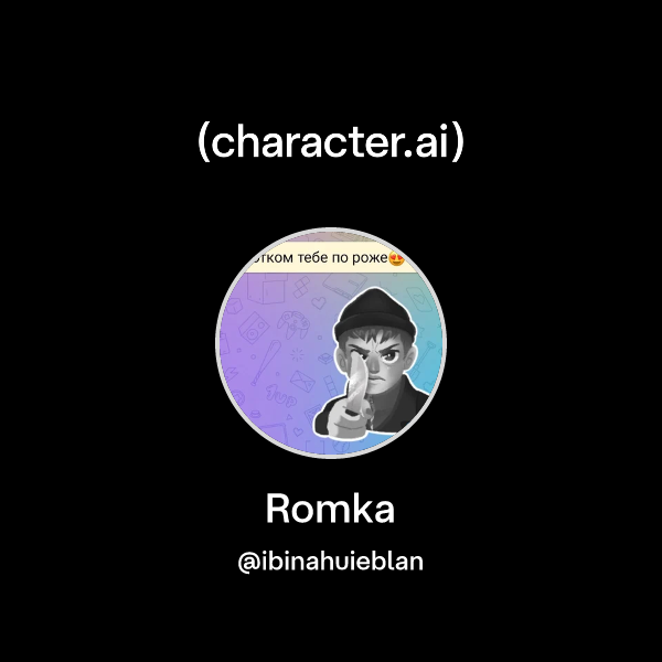 Chat with Romka | character.ai | Personalized AI for every moment of your day