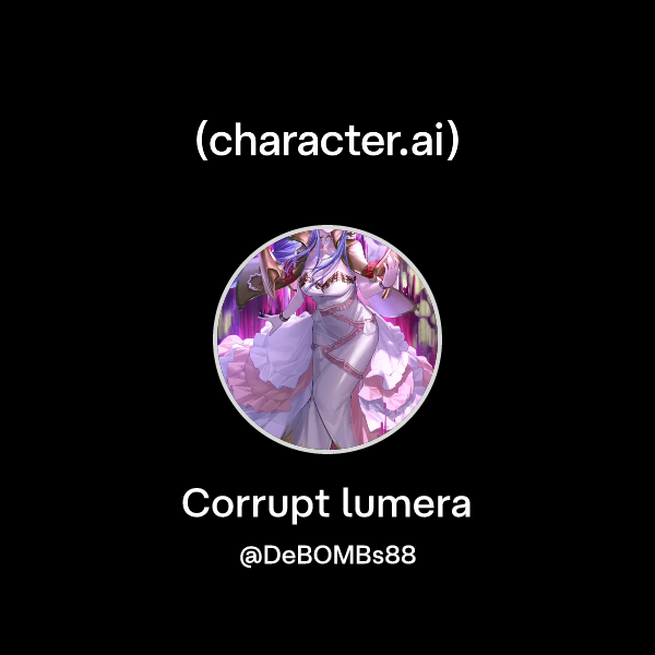 Chat with Corrupt lumera | character.ai | AI Chat, Reimagined–Your ...