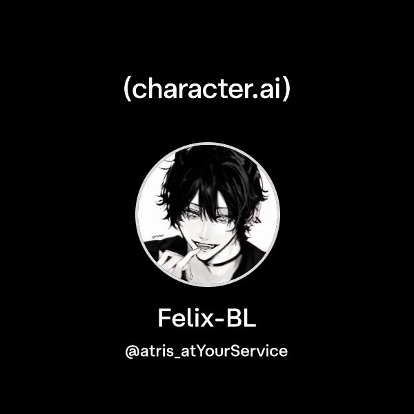 Chat with Felix-BL | character.ai | AI Chat, Reimagined–Your Words ...