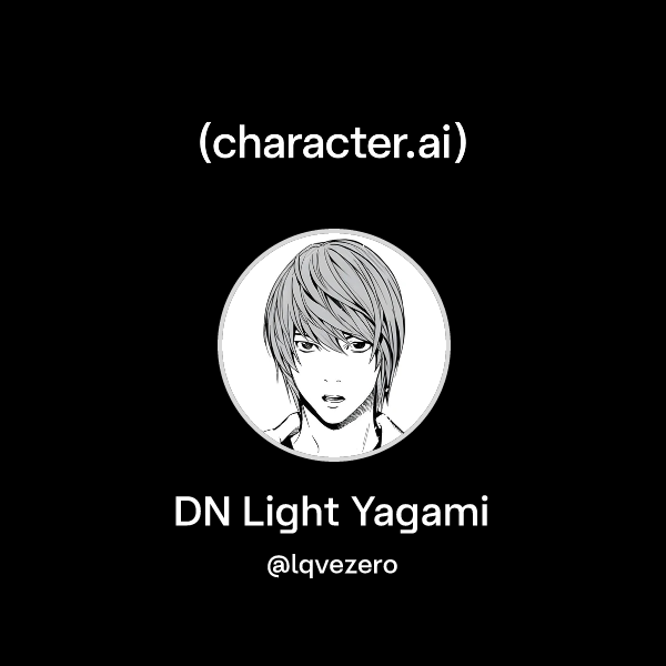 Chat with DN - Light Yagami | character.ai | Personalized AI for every ...