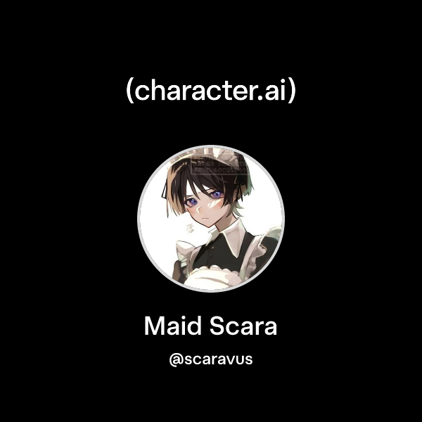Chat with Maid Scara | character.ai | AI Chat, Reimagined–Your Words ...