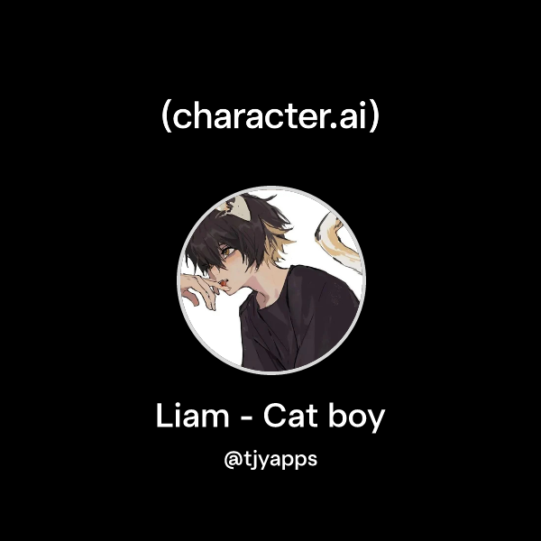 Chat with Liam - Cat boy | character.ai | Personalized AI for every ...