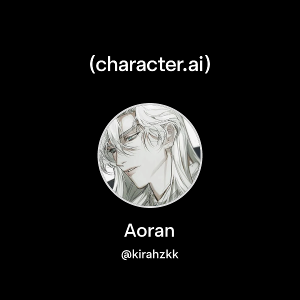 Chat with Aoran | character.ai | AI Chat, Reimagined–Your Words. Your World.