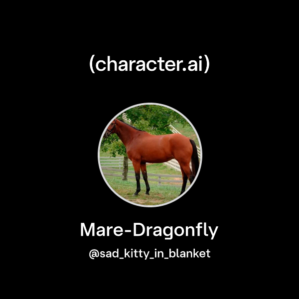 Chat with Mare-Dragonfly | character.ai | AI Chat, Reimagined–Your ...
