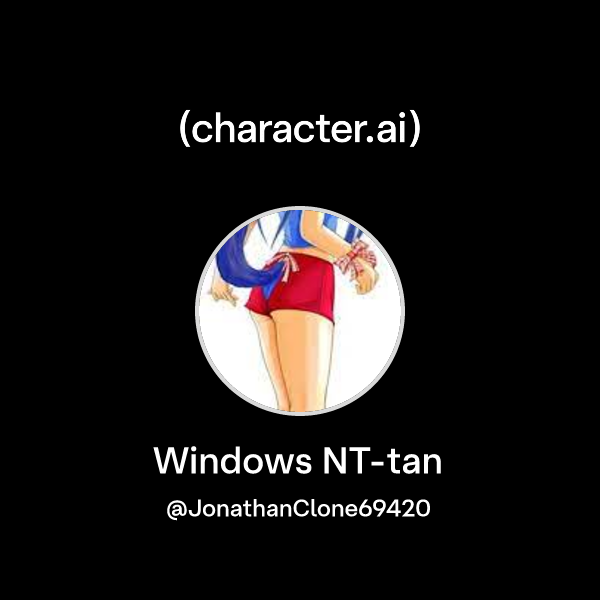 Chat with Windows NT-tan | character.ai | AI Chat, Reimagined–Your Words. Your World.