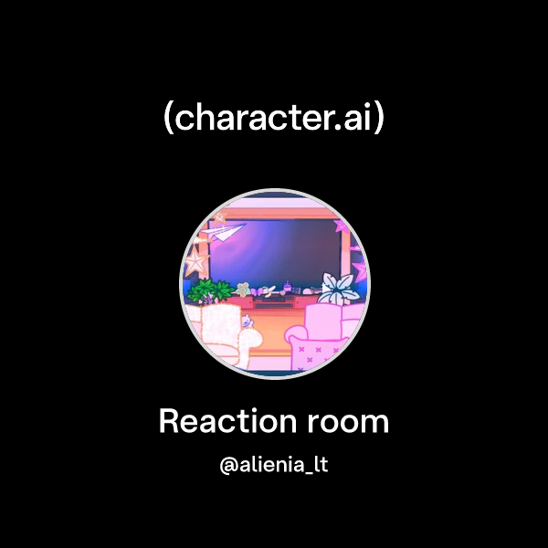 Chat with Reaction room | character.ai | AI Chat, Reimagined–Your Words ...