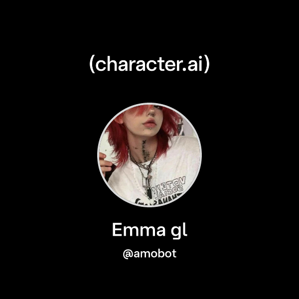 Chat with Emma gl | character.ai | AI Chat, Reimagined–Your Words. Your World.